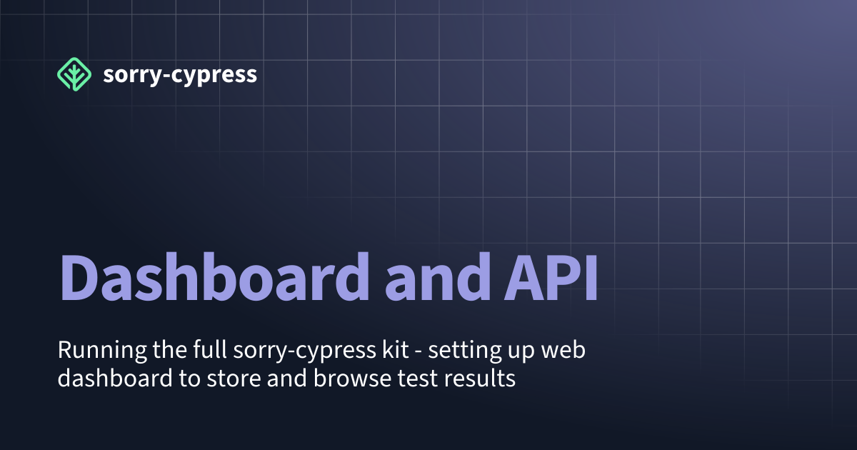 Dashboard and API | sorry-cypress