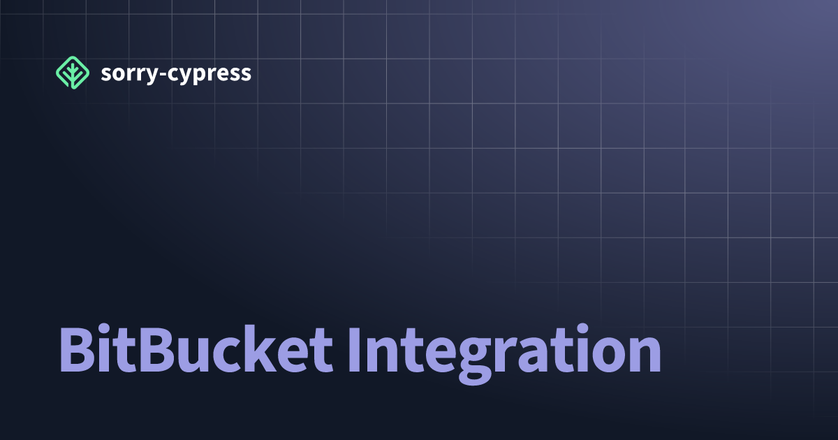 BitBucket Integration | sorry-cypress